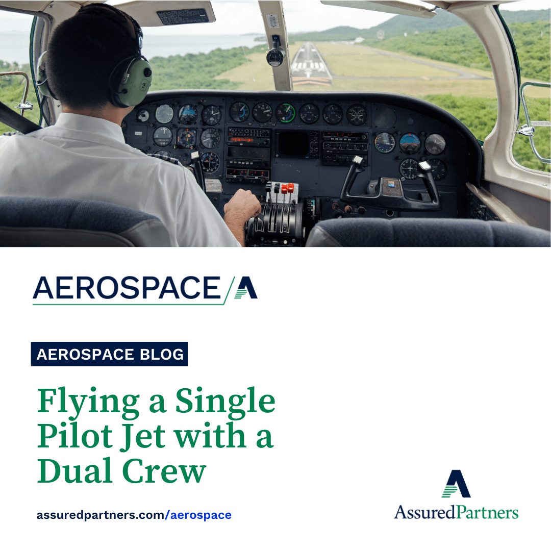 Flying a Single Pilot Jet with a Dual Crew | AssuredPartners